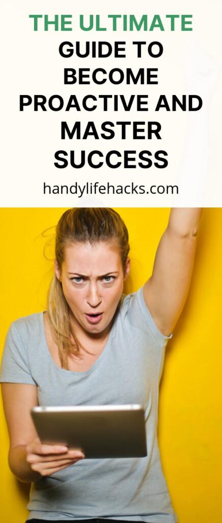 The Ultimate Guide to Become Proactive and Master Success - Handy Life ...